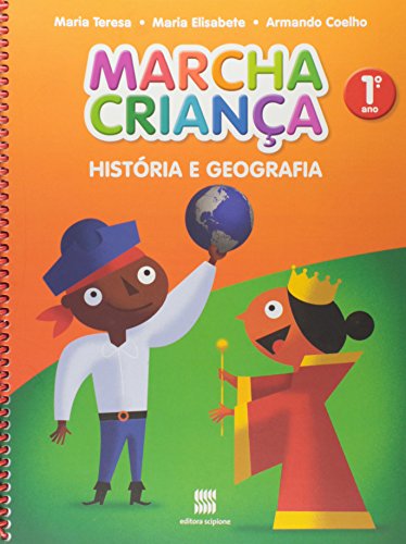 Marcha Criança. História e Geografia. 1º Ano by MARIA TERESA MARSICO ...