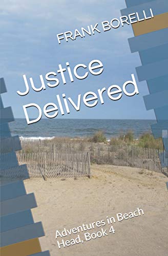 Justice Delivered: Adventures in Beach Head, Book 4 by Frank Borelli ...
