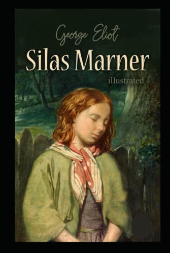 Silas Marner: Illustrated Edition by George Eliot | Goodreads