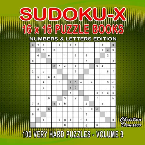 Sudoku X Puzzle Books 16 x 16 Letters and Numbers - 100 Very Hard ...