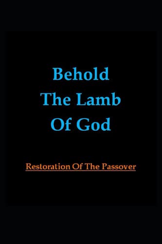 Behold The Lamb Of God By Daniel Ames Goodreads