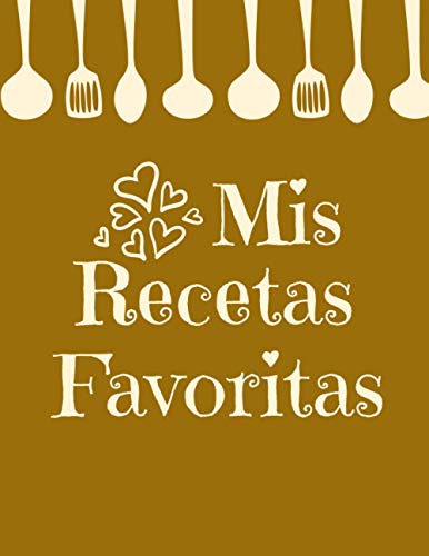 Mis Recetas Favoritas: Recetario de cocina para escribir , 2 Páginas ...