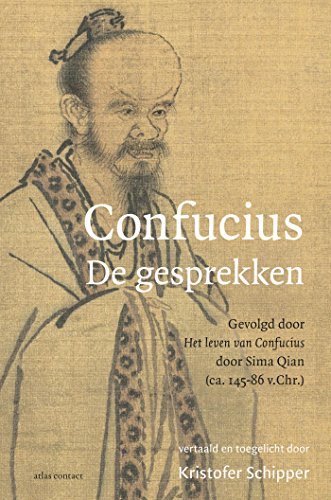 Confucius: De gesprekken (Dutch Edition) by Kristofer Schipper | Goodreads