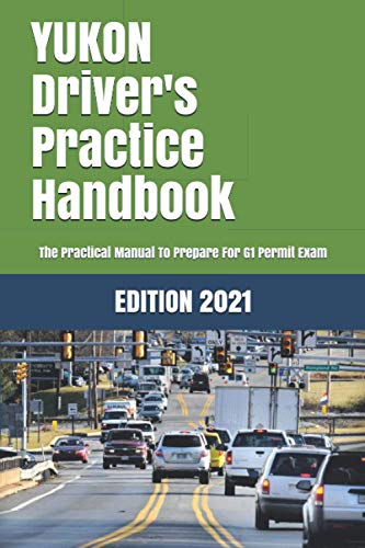 YUKON Driver's Practice Handbook: The Manual to prepare for Yukon ...