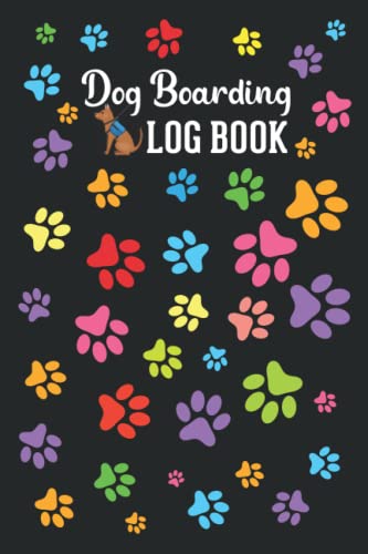 Dog Boarding Log Book: Dog Record Keeping Logbook | Dog Boarding ...
