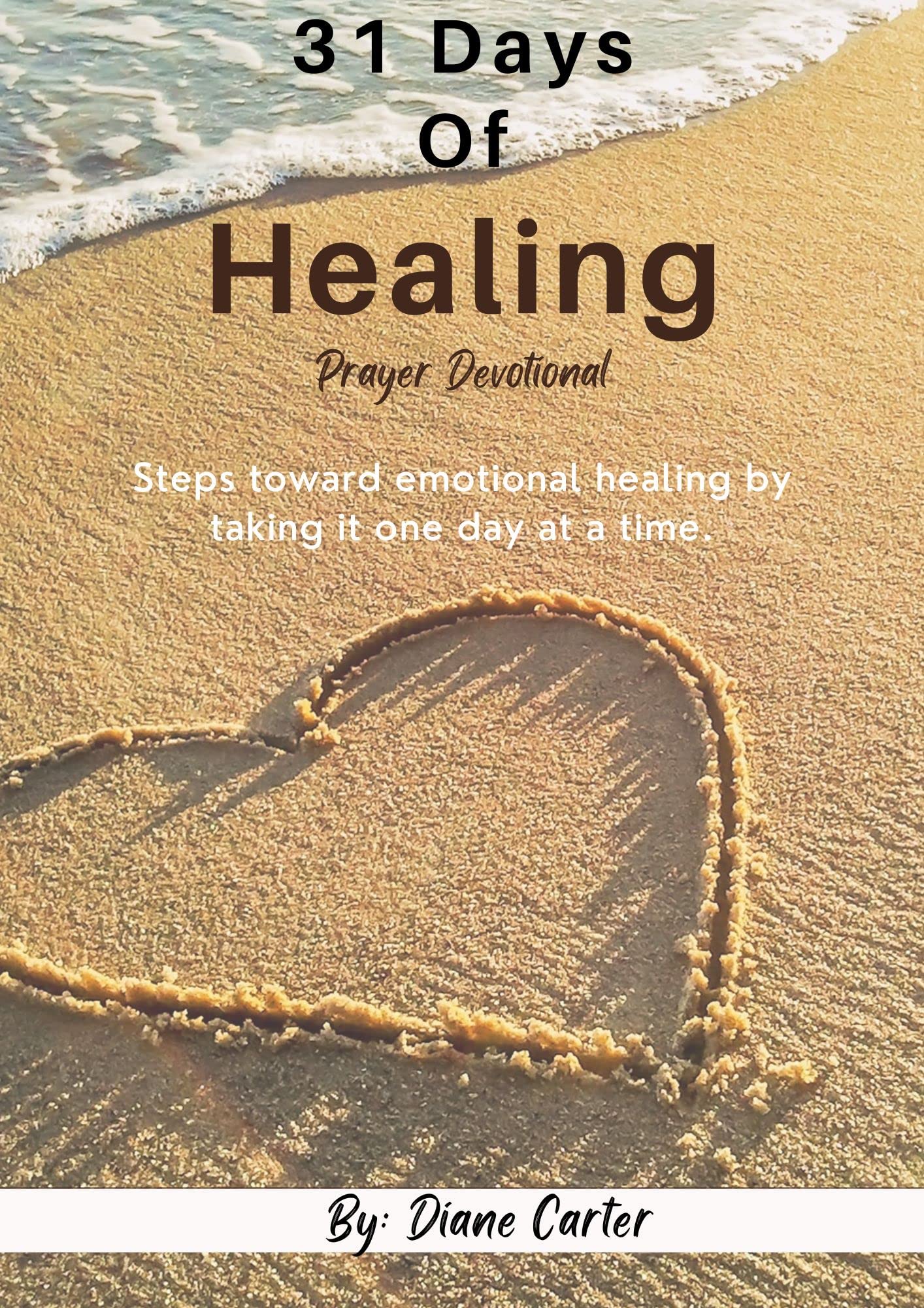31 Days of Healing Prayer Devotional: Steps toward emotional healing by ...