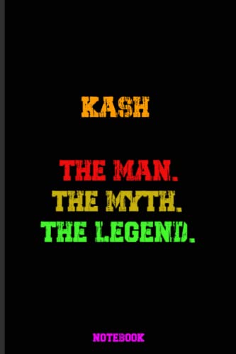 Kash The Man The Myth The Legend : Lined Book Journal, Notebook Journal ...