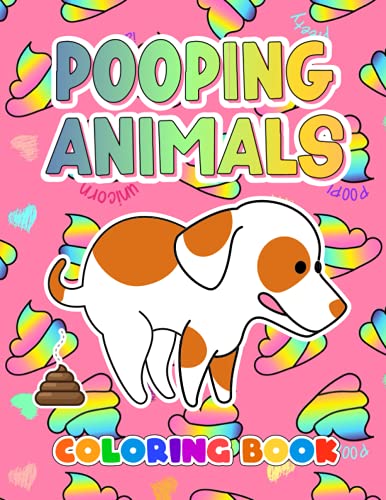 Pooping Coloring Book: A Funny Coloring Book for Adults | Animal Lovers ...