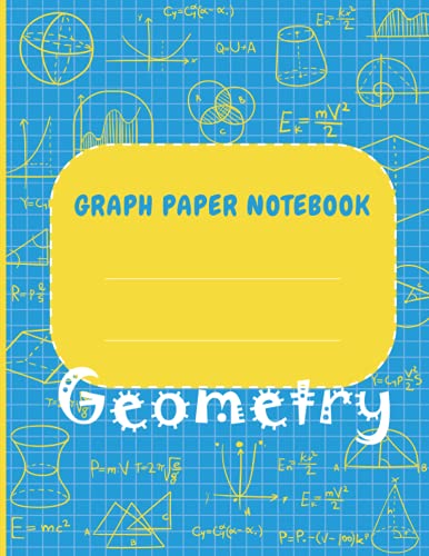 Graph Paper Notebook: Graph Paper Journal for Math, Geometry, Science ...