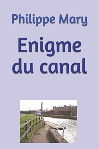 Enigme du canal (French Edition) by MR Philippe Mary | Goodreads