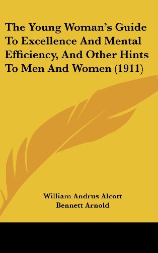 The Young Woman's Guide To Excellence And Mental Efficiency, And Other ...