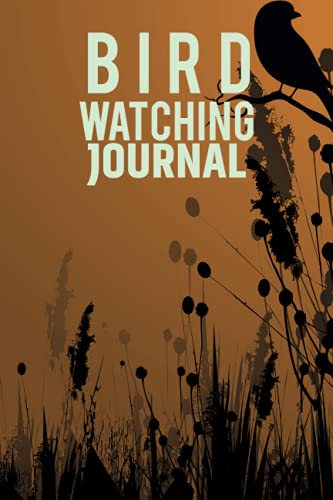 Bird Watching Journal: Bird Watching Journal or Log book for Recording ...