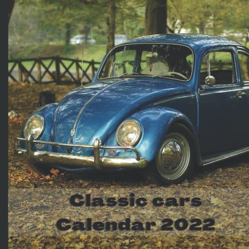 classic cars calendar 2022: Classic Cars Monthly Square Calendar 2022 ...