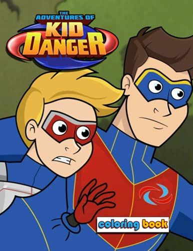 The Adventures of Kid Danger coloring Book: Intersting Coloring Book ...