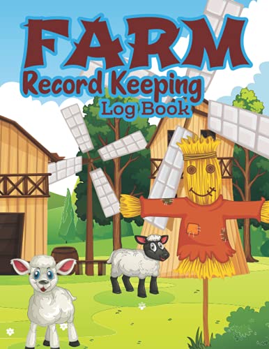 Farm Record Keeping Log Book: Farm Management Record Keeping Book for ...