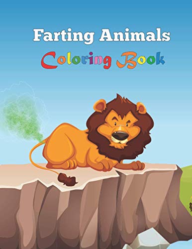 Farting Animals Coloring Book: +35 Funny, Cute and Relaxing Coloring Pages; Stress Relieving ...