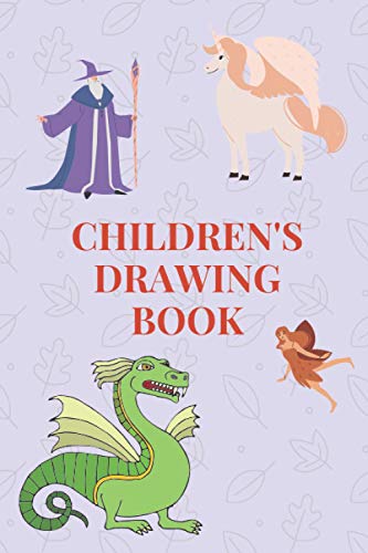 Children's Drawing Book: A Notebook for Kids of All Ages to Draw ...