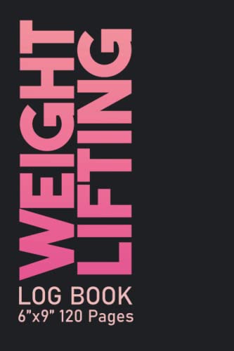 Weight Lifting Log Book: Weight Lifting Training Log Book | Weight ...