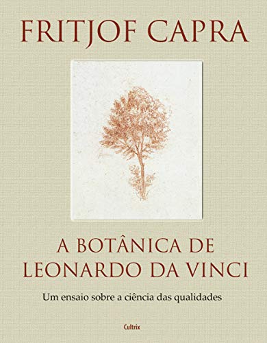 A Botânica de Leonardo da Vinci by Fritjof Capra | Goodreads