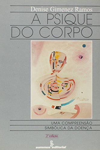 A Psique do Corpo by Denise Gimenez Ramos | Goodreads