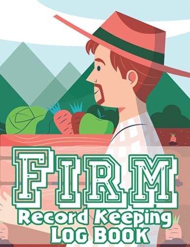 Farm Record Keeping Log Book: Farm Management Record Keeping Book for ...