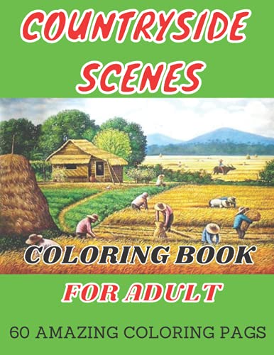Countryside Scenes Coloring Book For Adult: An Adult Coloring Book ...