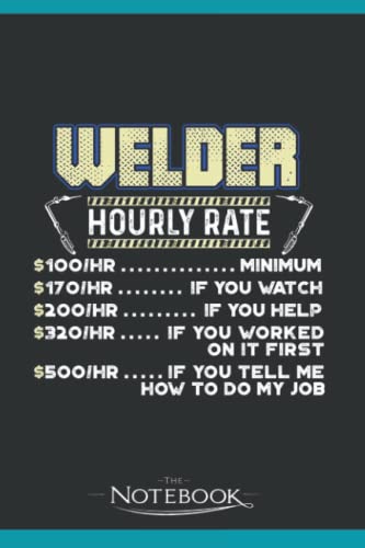 Welder NoteBook: A Perfect Gifts For Loved one| Notebook 120 Lined ...