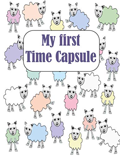My First Time Capsule: Time Capsule Journal. Perfect Diary For Memories ...
