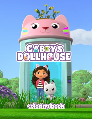 Gabby's Dollhouse Coloring Book: 30+ Coloring Pages. Funny, lovely ...