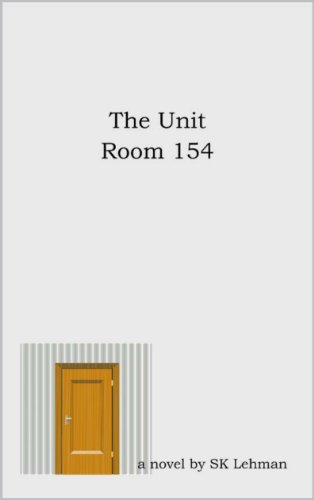 The Unit - Room 154 by Sally K. Lehman | Goodreads