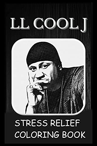 Stress Relief Coloring Book: Colouring LL Cool J by Krystal Collins ...