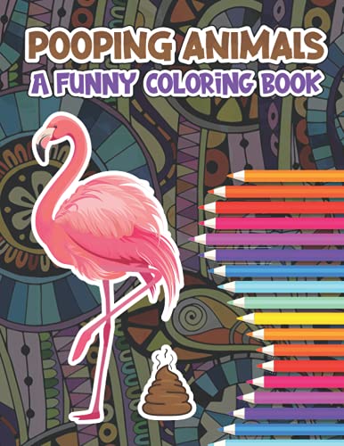 Pooping Coloring Book: Pooping Animals A Funny Coloring Book For Adults ...