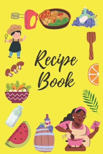 Recipe Book: To write in your own recipes | Blank cooking journal with ...