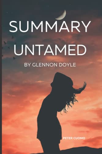 Summary of UNTAMED By Glennon Doyle: Untamed Book Complete Analysis ...