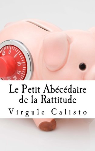 Le Petit Abecedaire de la Rattitude by Virgule Calisto | Goodreads