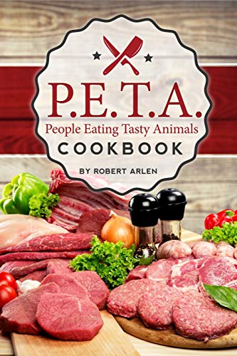 People Eating Tasty Animals: Cookbook by Robert Arlen | Goodreads