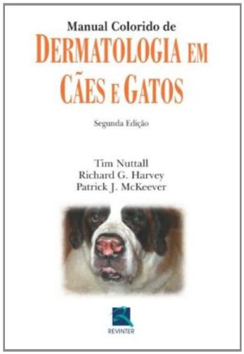 Manual Colorido de Dermatologia em Cães e Gatos by Tim Nuttall | Goodreads