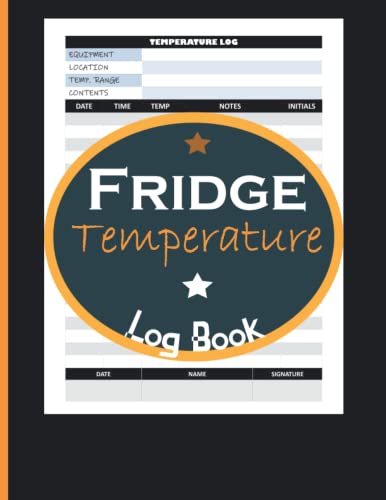 Fridge Temperature Log Book: Daily Refrigerator Temp Record Sheets by ...