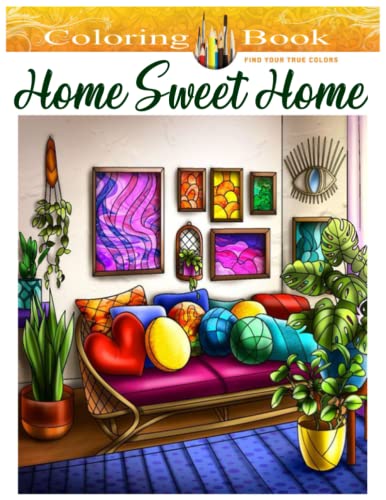 Home Sweet Home Coloring Book: A Large Print Coloring Book Featuring ...