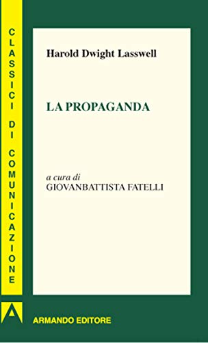 La propaganda by Harold D. Lasswell | Goodreads