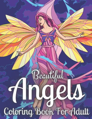 Beautiful Angels Coloring Book For Adult: Relax & Unwind with 50 Stress ...