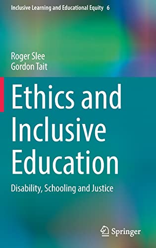 Ethics and Inclusive Education: Disability, Schooling and Justice by ...