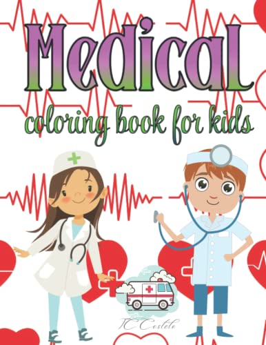 Medical Coloring Book for Kids: Amazing Medical Coloring&Activity Book ...
