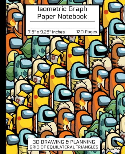 Among Us Isometric Graph Paper Notebook: Awesome Pokemon Themed Unique Mashup Characters ...