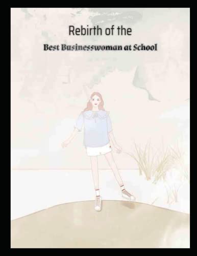 Amanda Rebirth of the Best Businesswoman at School by Amanda Gilbert ...