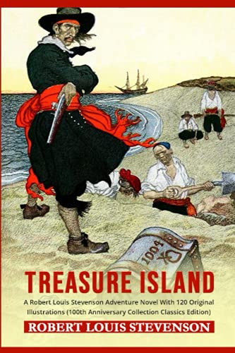 Treasure Island: A Robert Louis Stevenson Adventure Novel With 120 ...