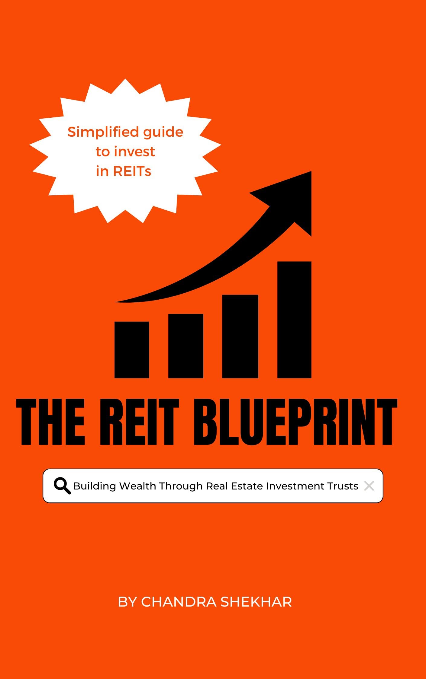 The REIT Blueprint: Building Wealth Through Real Estate Investment Trusts by Chandra Shekhar ...
