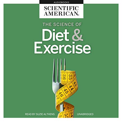 The Science of Diet & Exercise by Scientific American | Goodreads