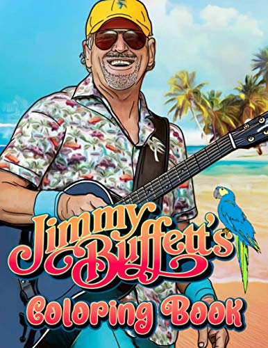 Jimmy Buffett Coloring Book: Jimmy Buffett The Ultimate Creative ...