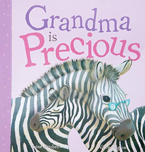 Grandma is Precious [Board book] by Laine Mitchell | Goodreads